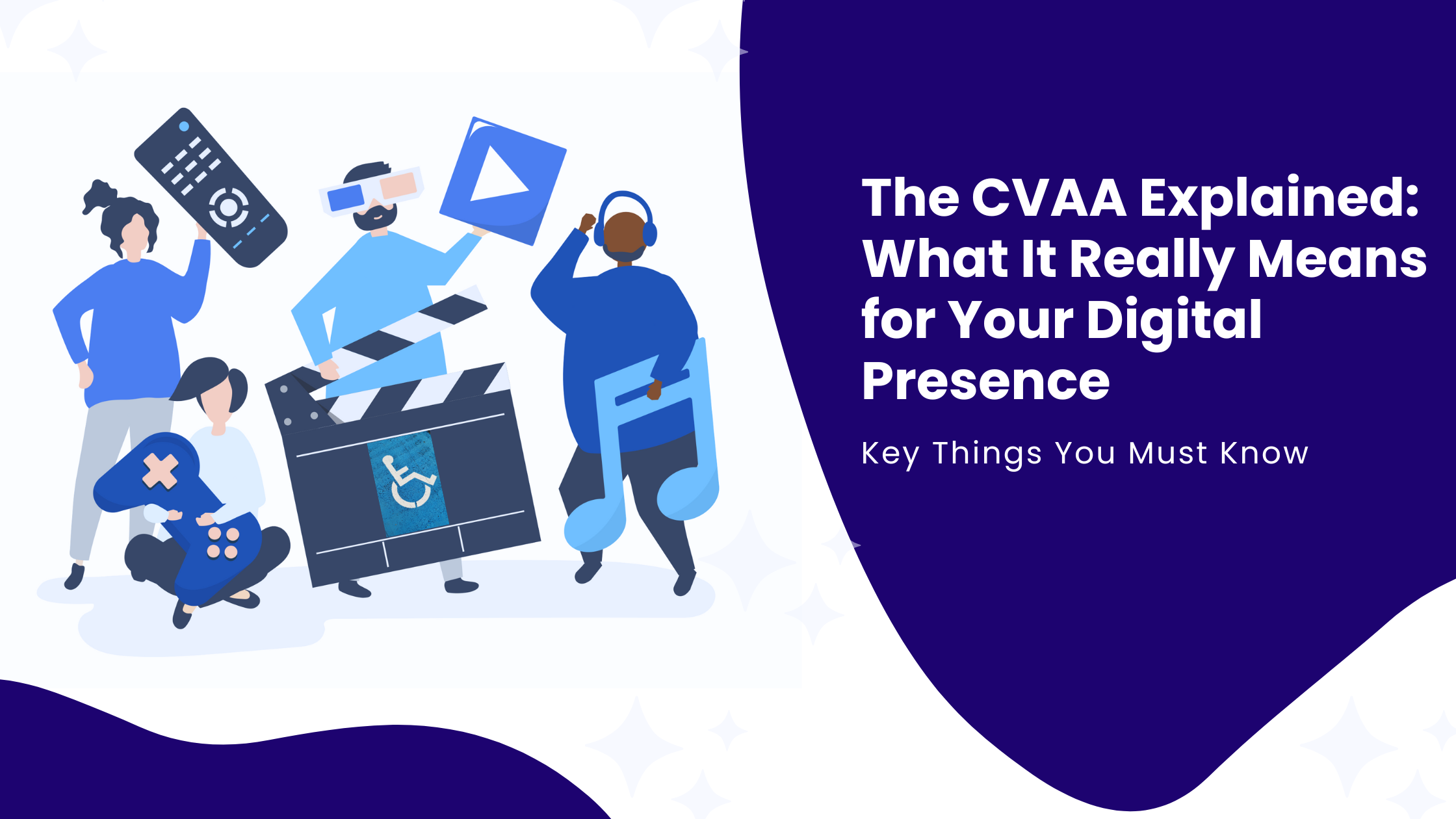 The CVAA Explained: What It Really Means for Your Digital Presence ...